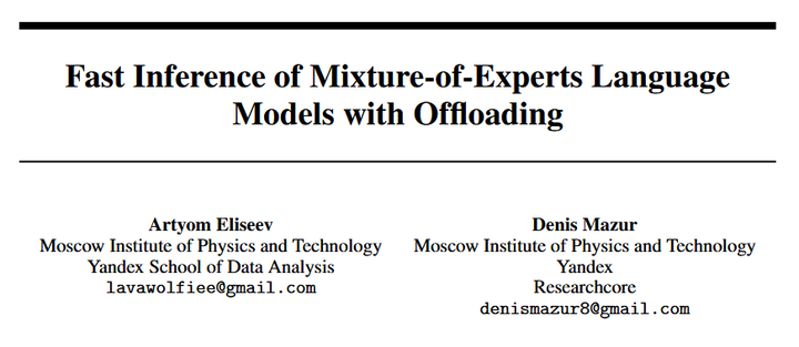 ARXIV | 2023 Mixtral-Offloading Fast Inference of Mixture-of-Experts Language Models with ...