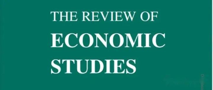 新刊速递 |《The Review of Economic Studies》2023年第4期 目录 及 内容提要 - 知乎