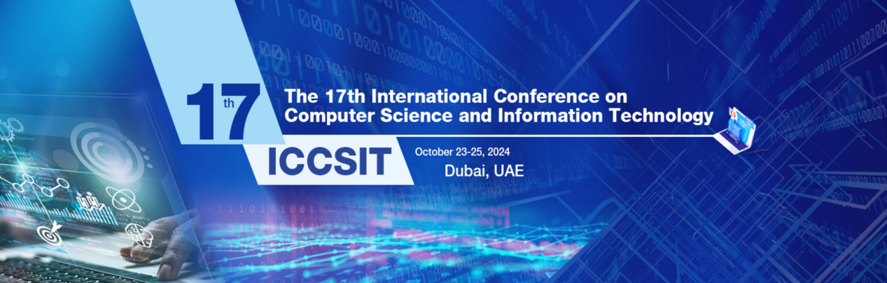2024年第17届计算机科学与信息技术国际会议（ICCSIT 2024）即将召开！ - 知乎