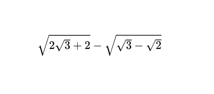 【圈中问答】化简Simplify sqrt{2sqrt{3}+2}-sqrt{sqrt{3}-sqrt{2}} - 知乎