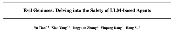 Evil Geniuses: delving into the safety of llm-based agents - 知乎