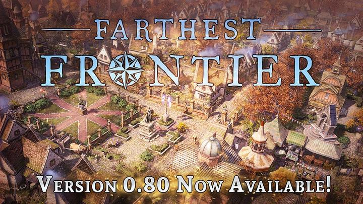 【最远的边陲(Farthest Frontier)】V0.8.0版本大更新内容介绍 - 知乎