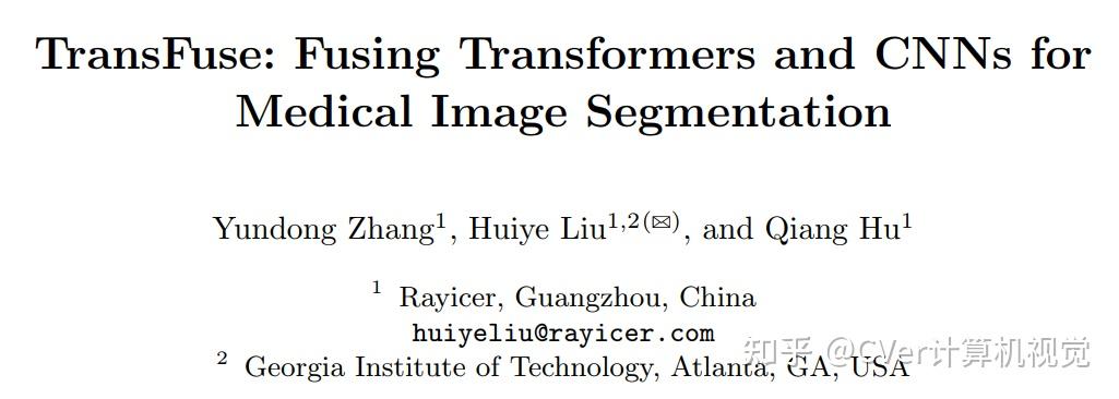 TransFuse:融合Transformers和CNN用于医学图像分割 - 知乎 TransFuse:融合Transformers和CNN用于医学图像分割 - 知乎