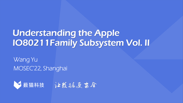 薮猫科技亮相 MOSEC 2022，分享 macOS/iOS 操作系统安全新成果 - 知乎